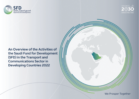 An Overview of the Activities of the Saudi Fund for Development (SFD) in the Transport and ...